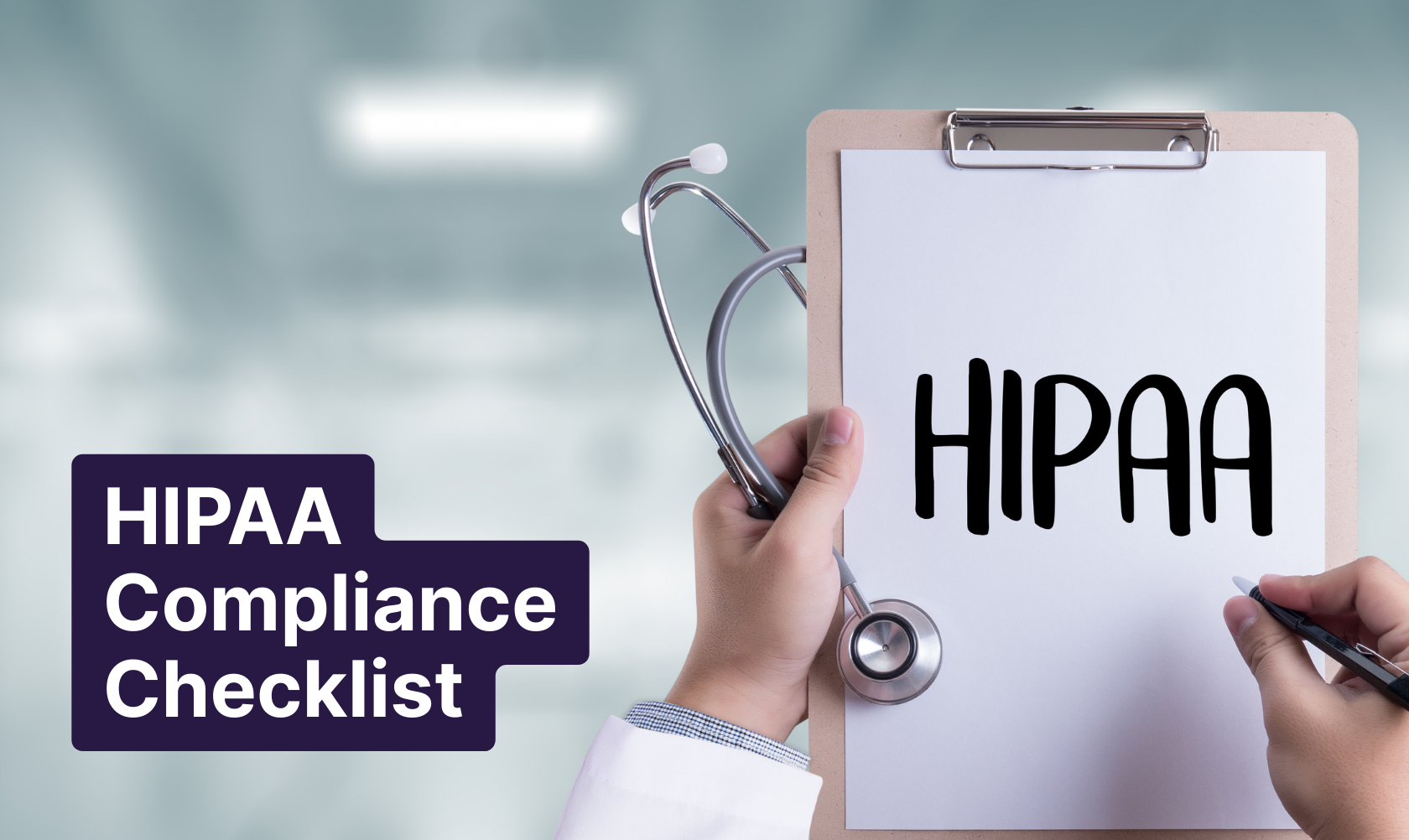 HIPAA Compliance: Importance and checklist